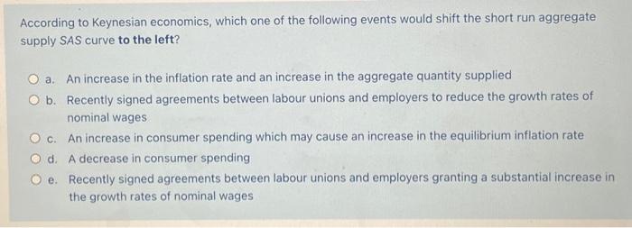Solved According to Keynesian economics, which one of the | Chegg.com