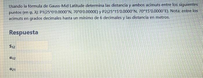Solved Using the Gauss-Mid Latitude formula determine the | Chegg.com
