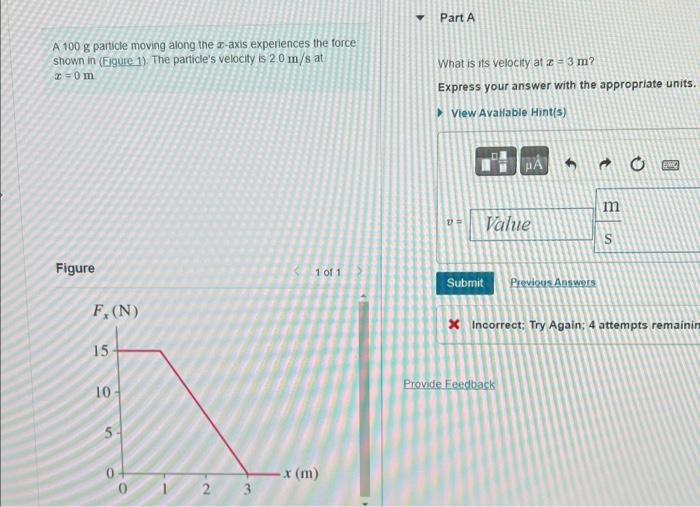 Solved A 100 g particle moving along the x-axis experiences | Chegg.com