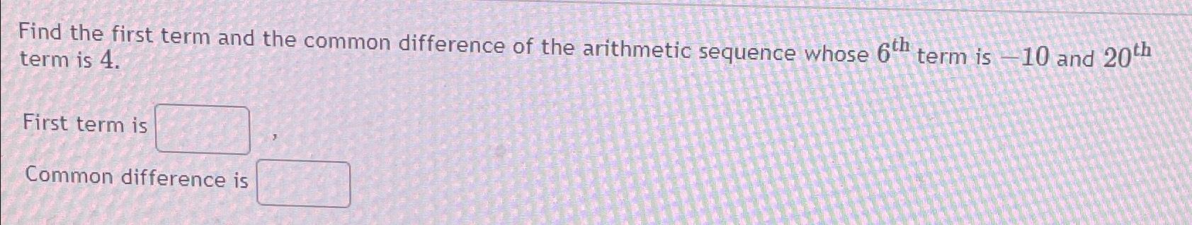 Solved Find the first term and the common difference of the | Chegg.com