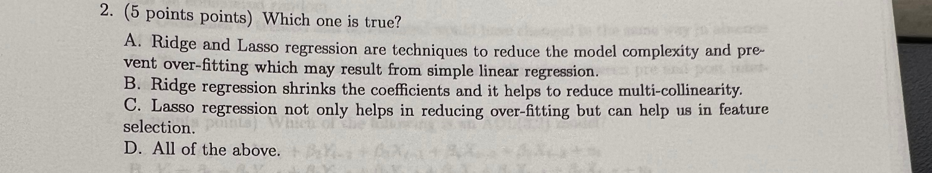 Solved (5 ﻿points points) ﻿Which one is true?A. ﻿Ridge and | Chegg.com
