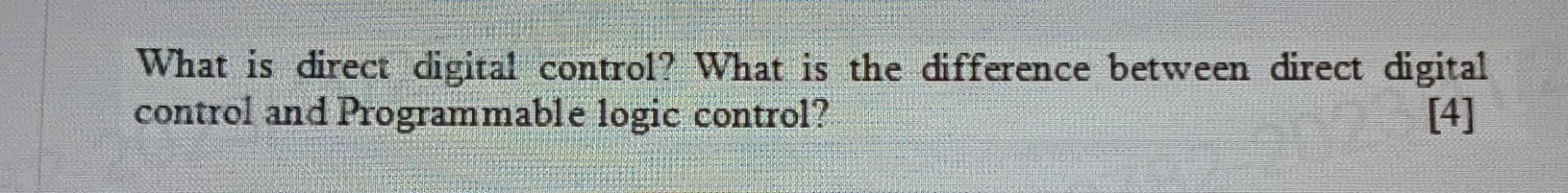 Solved What is direct digital control? What is the | Chegg.com