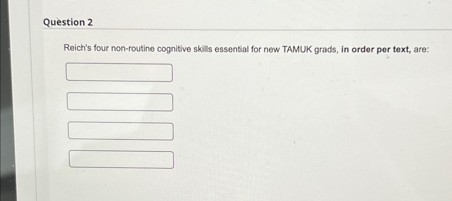 Solved Question 2Reich's four non-routine cognitive skills | Chegg.com