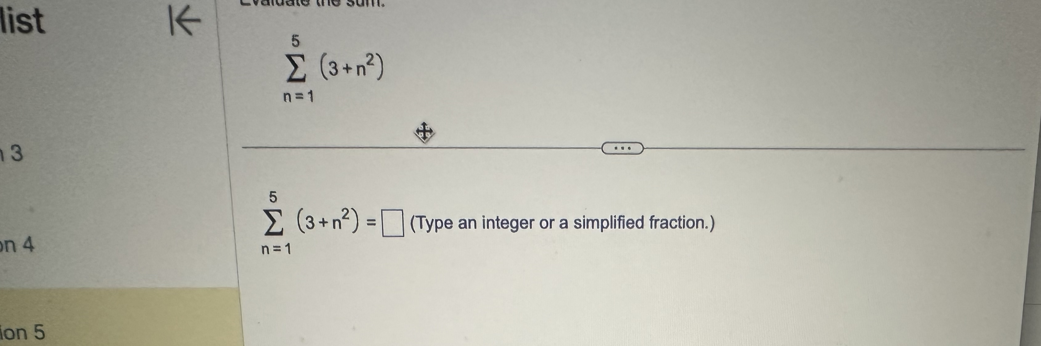 Solved ∑n=15(3+n2)∑n=15(3+n2)=(Type an integer or a | Chegg.com