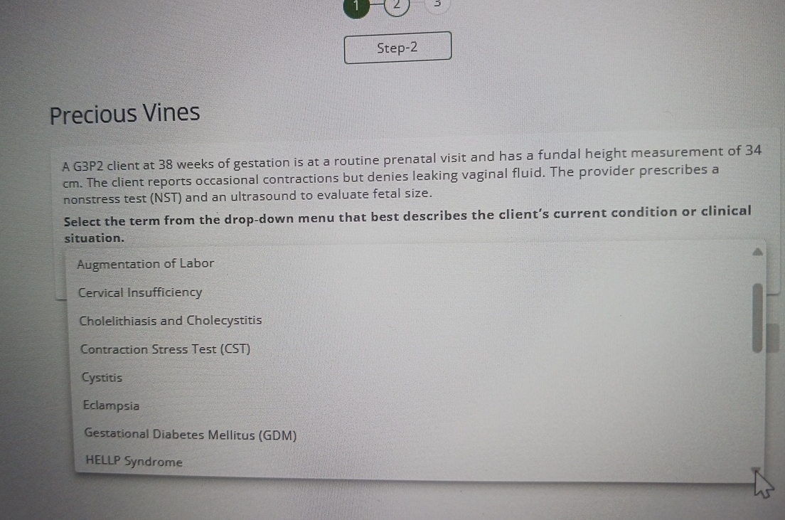 Solved Step-2Precious VinesA G3P2 ﻿client at 38 ﻿weeks of | Chegg.com