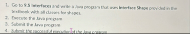 Solved Go to 9.5 ﻿Interfaces and write a Java program that | Chegg.com