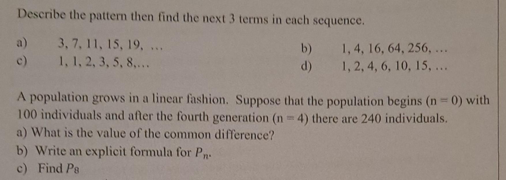 Solved Describe the pattern then find the next 3 terms in | Chegg.com