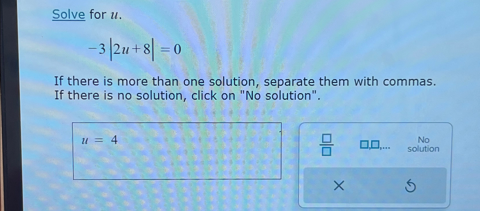 Solve for u.-3|2u+8|=0If there is more than one | Chegg.com