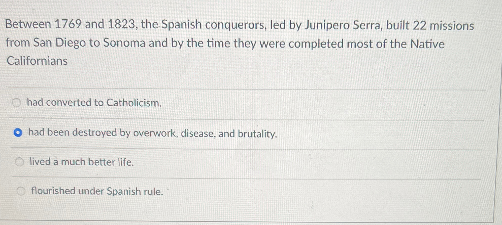 Solved Between 1769 ﻿and 1823, ﻿the Spanish conquerors, led | Chegg.com