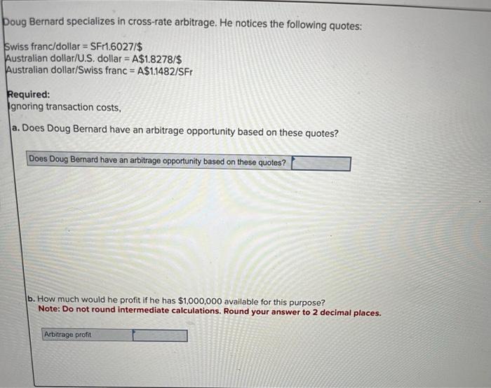Solved Doug Bernard specializes in cross-rate arbitrage. He | Chegg.com