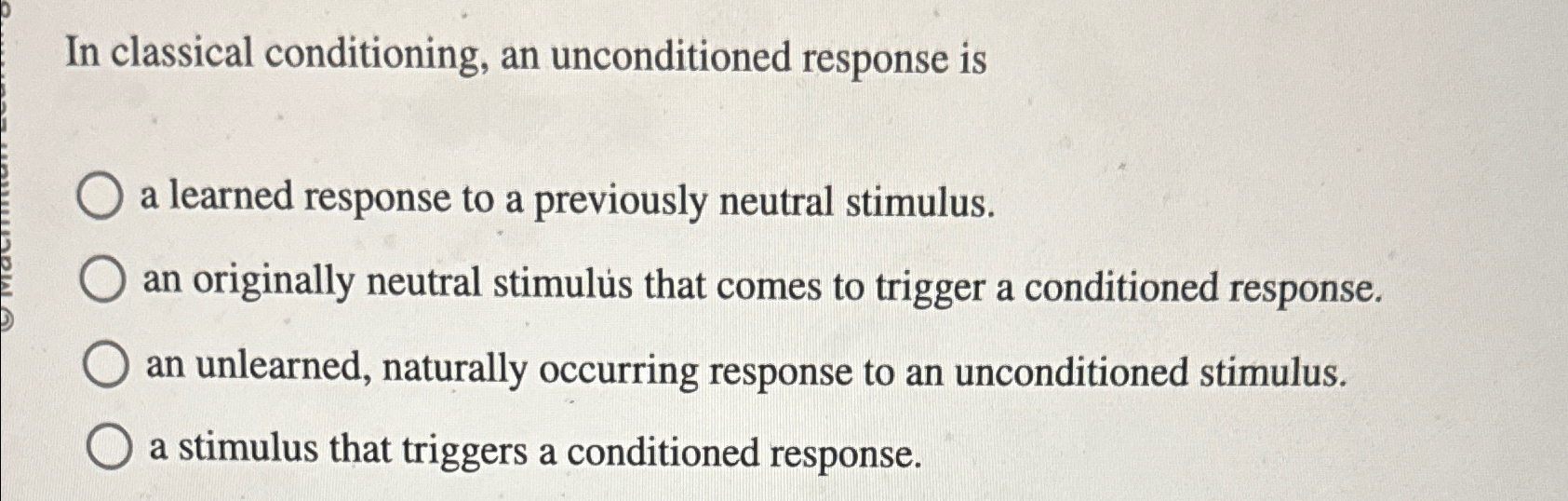 Solved In classical conditioning, an unconditioned response | Chegg.com