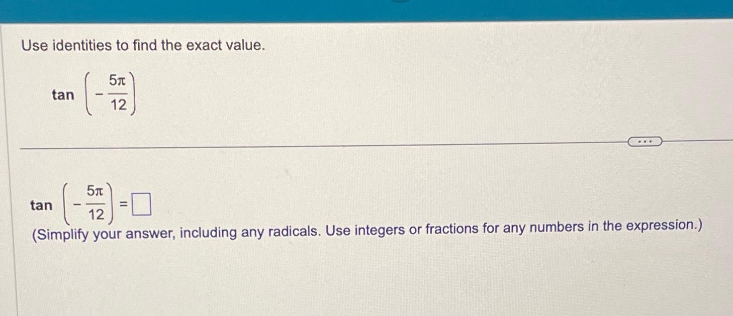 Solved Use identities to find the exact | Chegg.com