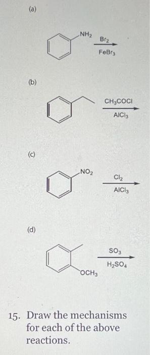 Solved (a) FeBr3 Br2 (b) AlCl3 CH3COCl (c) AlCl3 Cl2 (d) 15. | Chegg.com