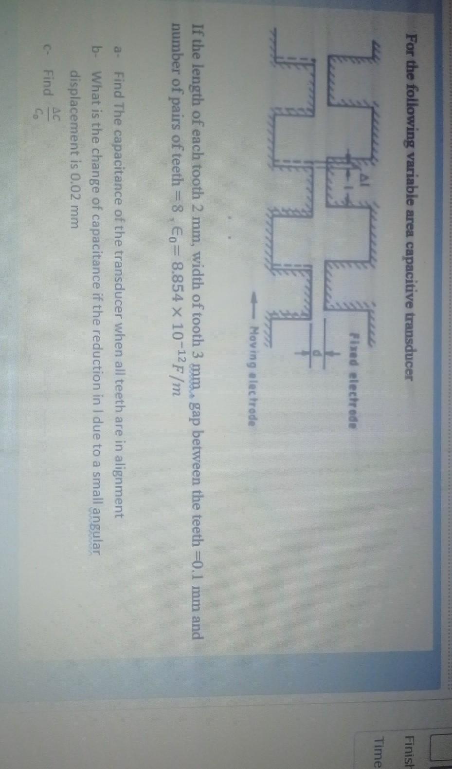 Solved For the following variable area capacitive transducer | Chegg.com