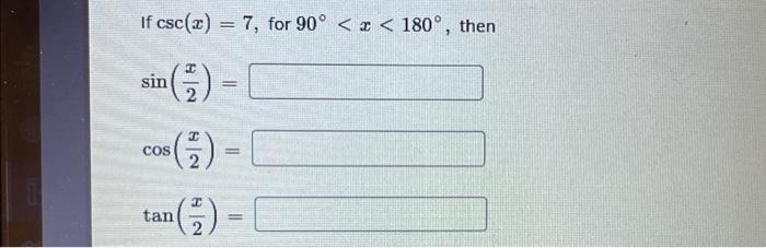 Solved If csc(x)=7, for 90∘ | Chegg.com