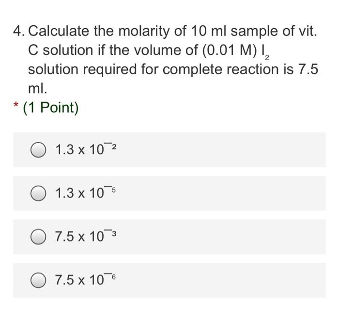 Solved 4. Calculate the molarity of 10ml sample of vit. C | Chegg.com