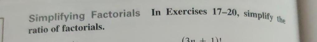 Solved Simplifying Factorials In Exercises 17-20, simplify | Chegg.com