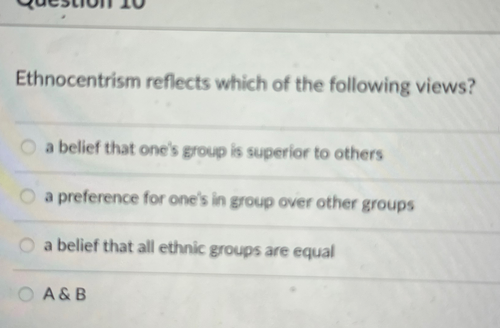 Solved Ethnocentrism reflects which of the following views?a | Chegg.com