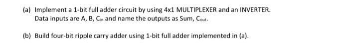 Solved (a) Implement a 1-bit full adder circuit by using 4x1 | Chegg.com