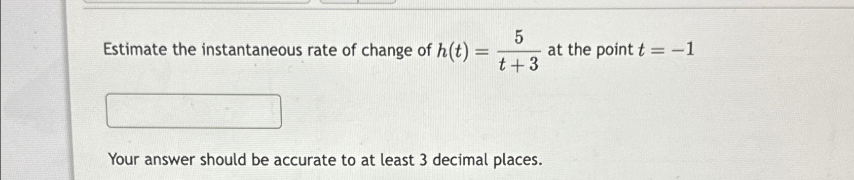 Solved Estimate the instantaneous rate of change of | Chegg.com