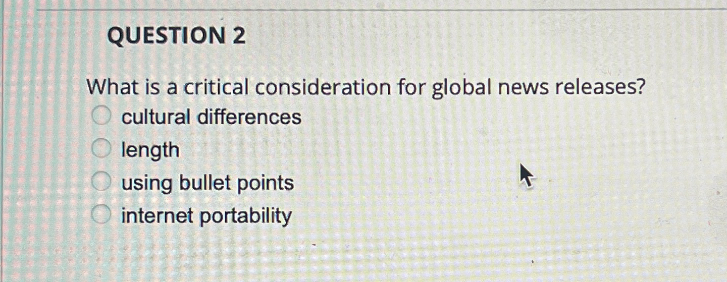 Solved QUESTION 2What is a critical consideration for global | Chegg.com