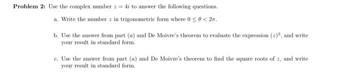Solved oblem 2: Use the complex number z=4i to answer the | Chegg.com