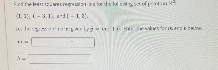 Solved Find The Least Squares Regression Line For The