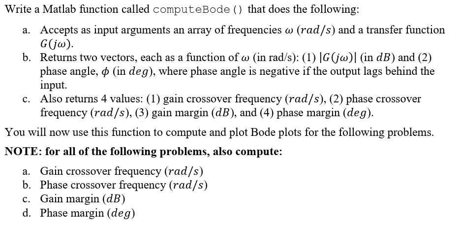 Solved Write a Matlab function called computeBode () ﻿that | Chegg.com