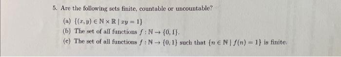 Solved 5. Are the following sets finite, countable or | Chegg.com