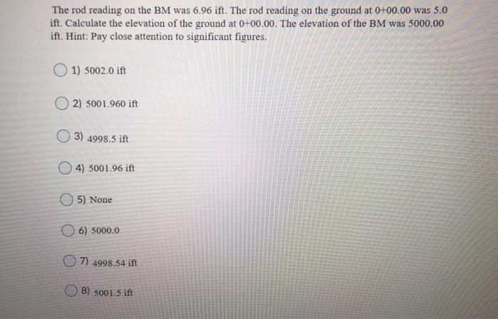 Solved The rod reading on the BM was 6.96 ift. The rod | Chegg.com