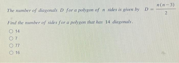 Solved The number of diagonals D for a polygon of n sides is | Chegg.com