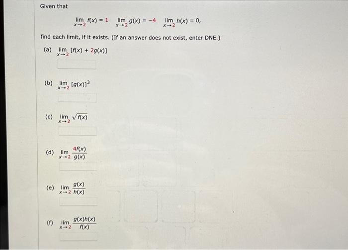 Solved Given that limx→2f(x)=1limx→2g(x)=−4limx→2h(x)=0, | Chegg.com