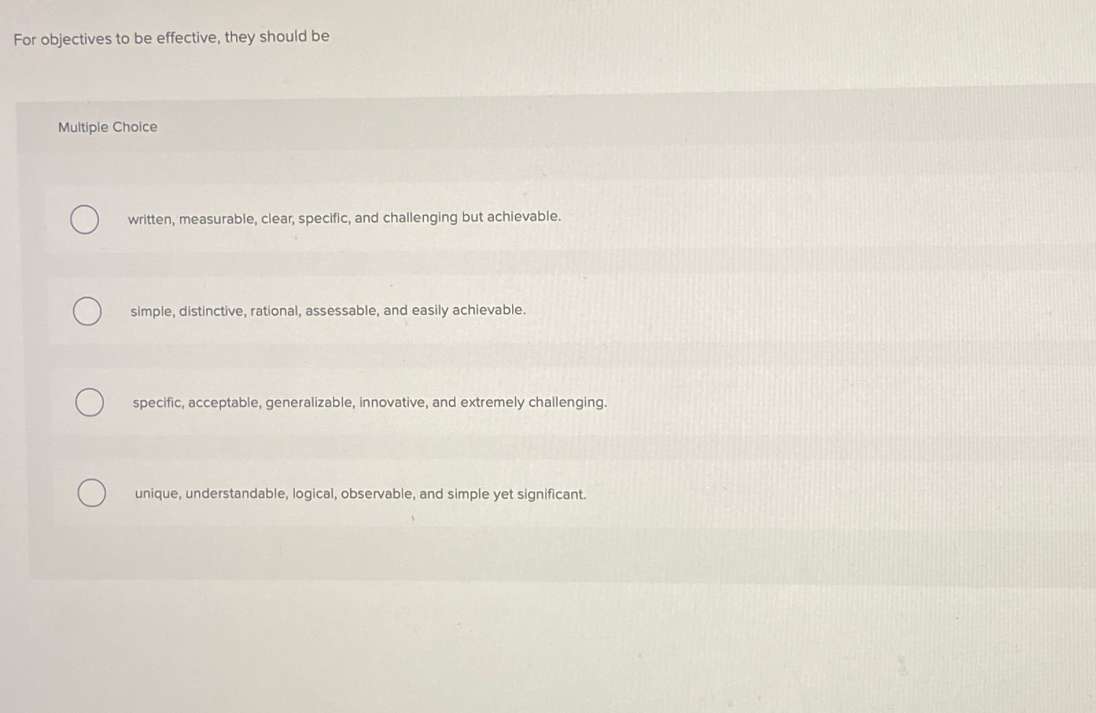 Solved For objectives to be effective, they should | Chegg.com