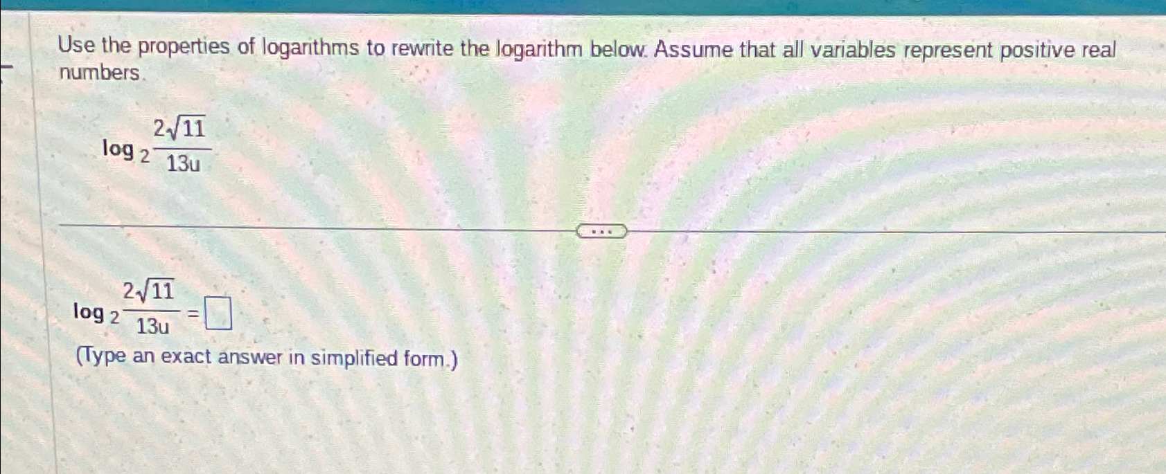 Solved Use The Properties Of Logarithms To Rewrite The 