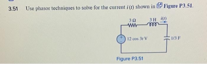 3.51 Use phasor techniques to solve for the current | Chegg.com