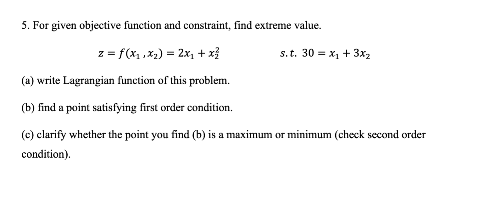 Solved For given objective function and constraint, find | Chegg.com
