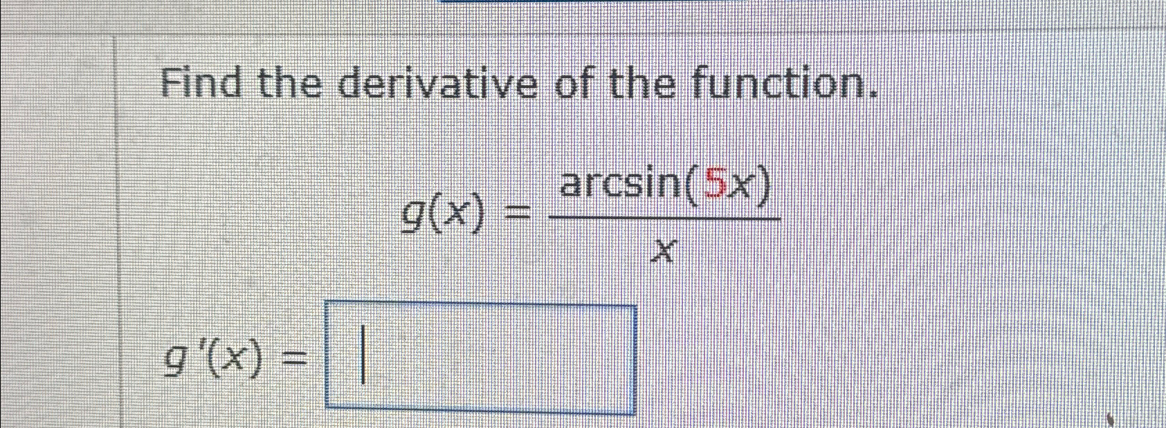 Solved Find the derivative of the | Chegg.com