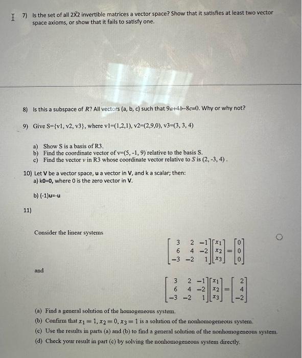 Solved 7) Is the set of all 2Xˉ2 invertible matrices a | Chegg.com