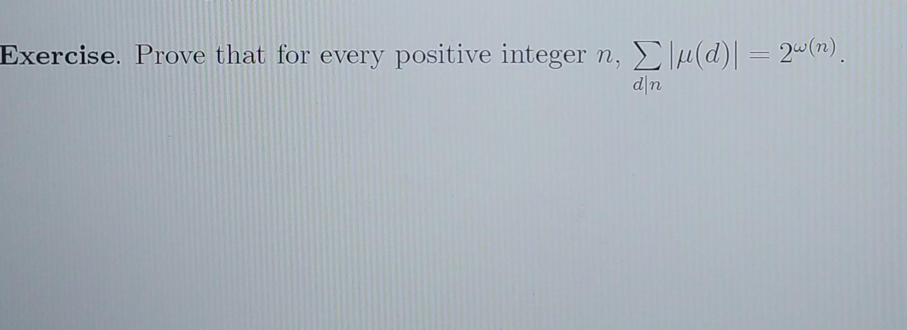 Solved Exercise. Prove that for every positive integer n, | Chegg.com