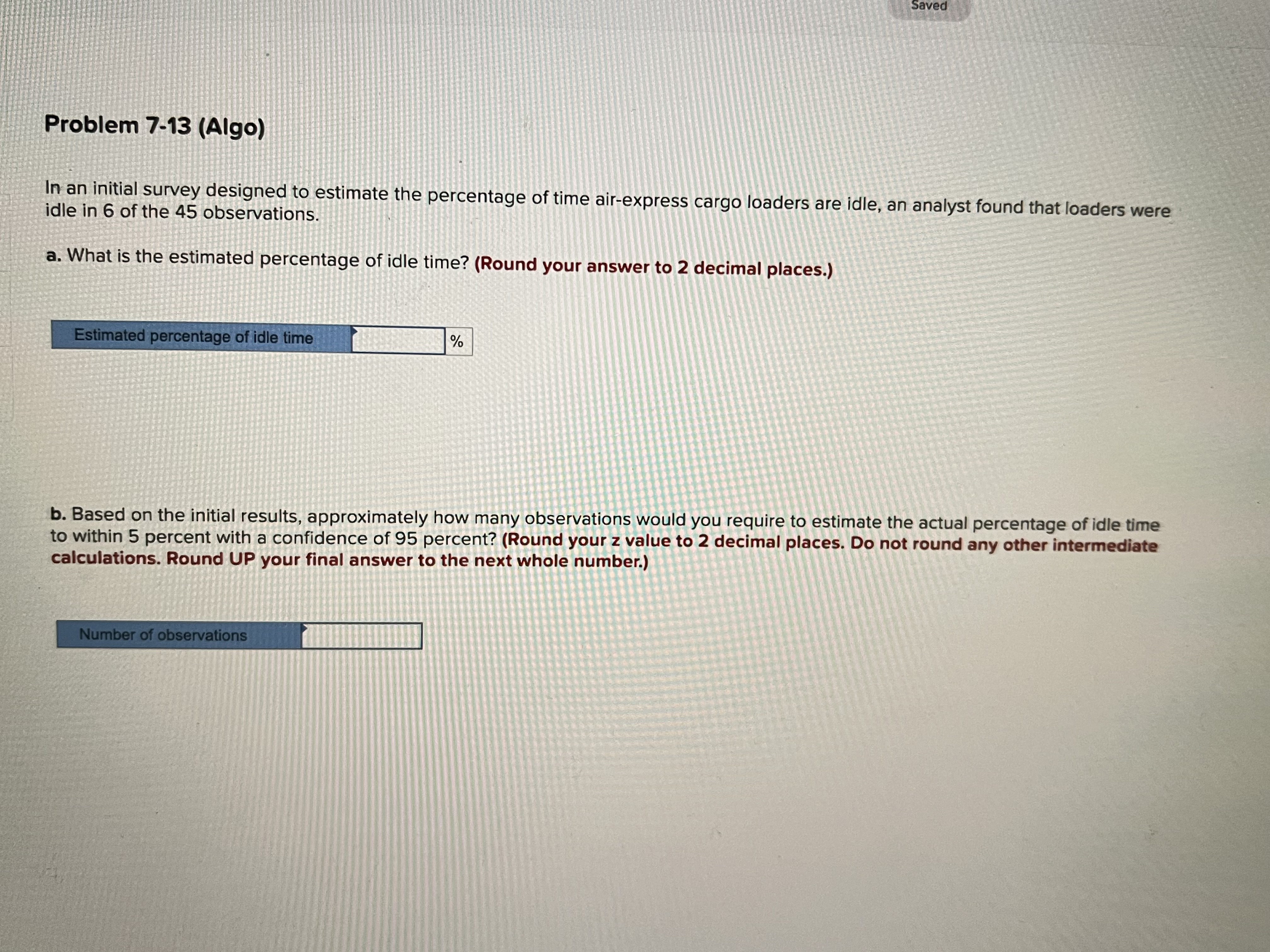 Solved Problem 7-13 (Algo)In an initial survey designed to | Chegg.com