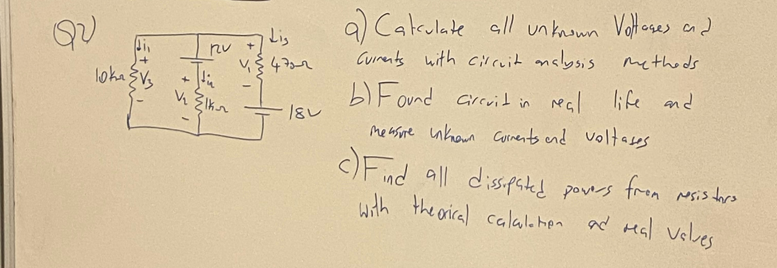 Solved a) Catculate all unknown Vottases and curents with | Chegg.com
