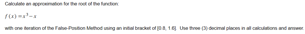 Solved Calculate an approximation for the root of the | Chegg.com