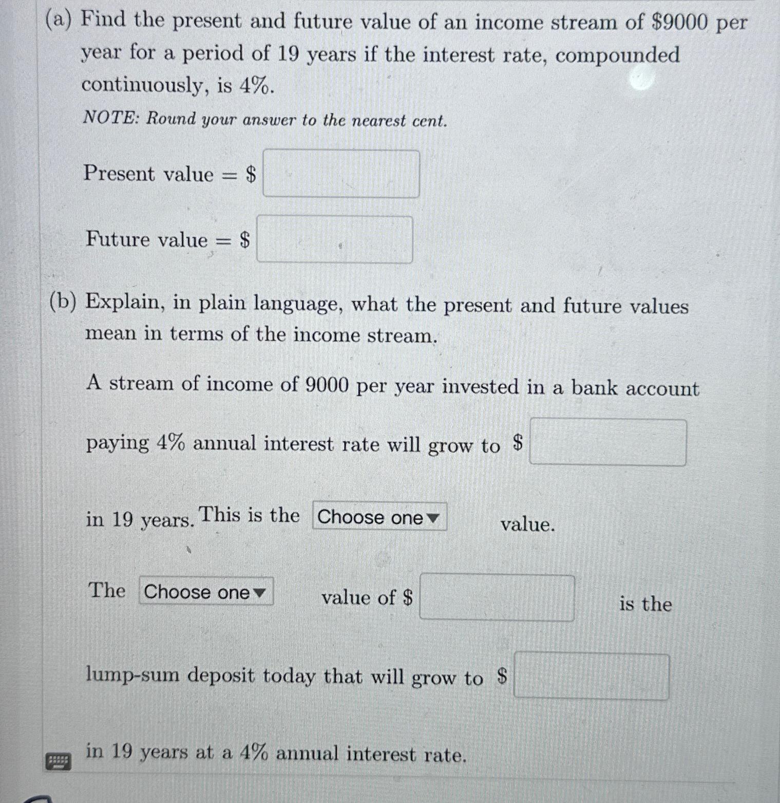 Solved (a) ﻿Find the present and future value of an income | Chegg.com