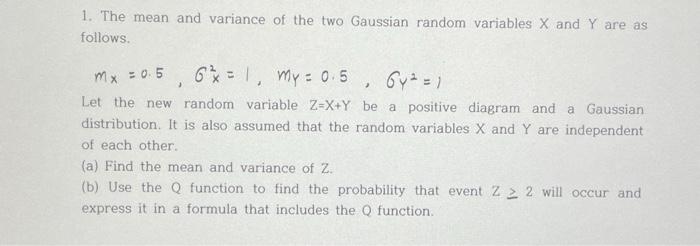 Solved 1. The mean and variance of the two Gaussian random | Chegg.com
