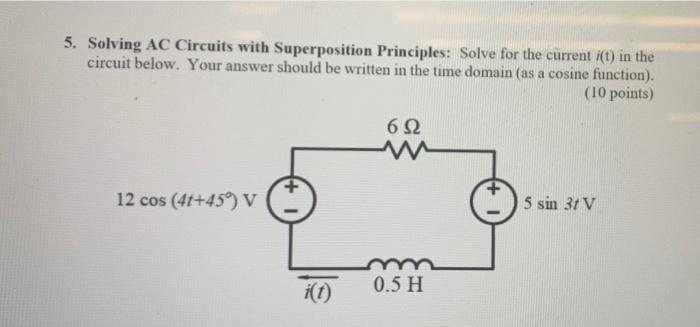Solved 5. Solving AC Circuits with Superposition Principles: | Chegg.com