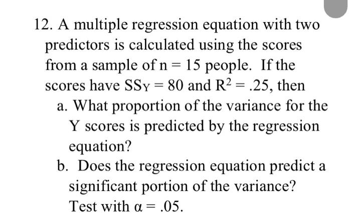 Solved 12. A multiple regression equation with two | Chegg.com