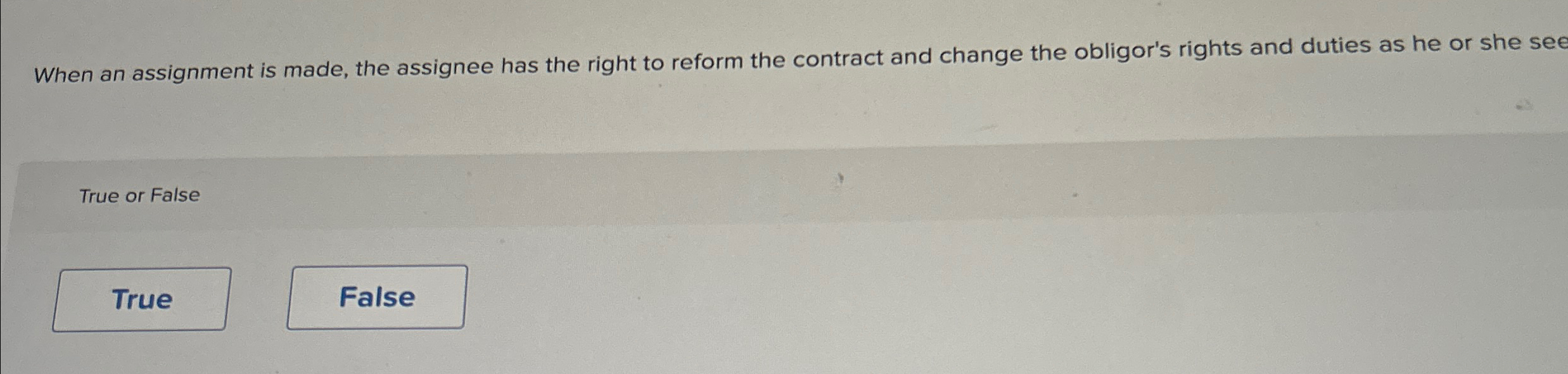 Solved When an assignment is made, the assignee has the | Chegg.com