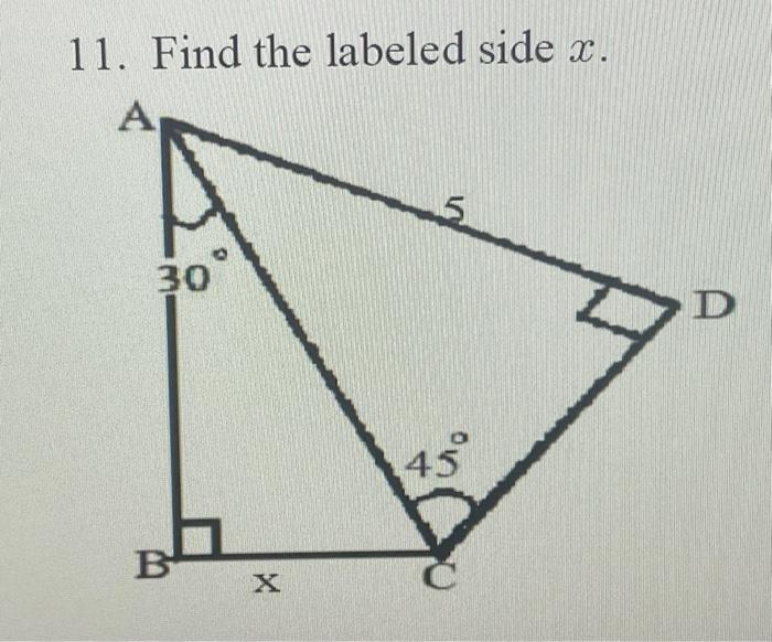 Solved 11. Find the labeled side x. | Chegg.com