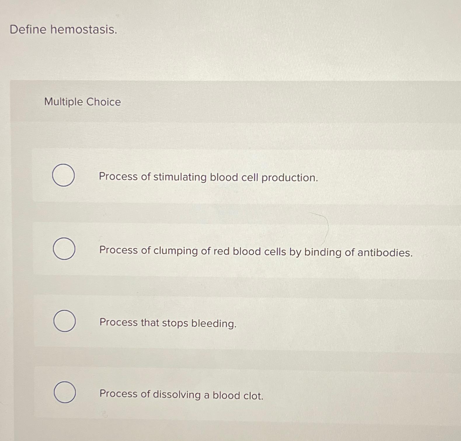 Solved Define hemostasis.Multiple ChoiceProcess of | Chegg.com
