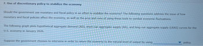 Solved 7. Use of discretionary policy to stabilize the | Chegg.com